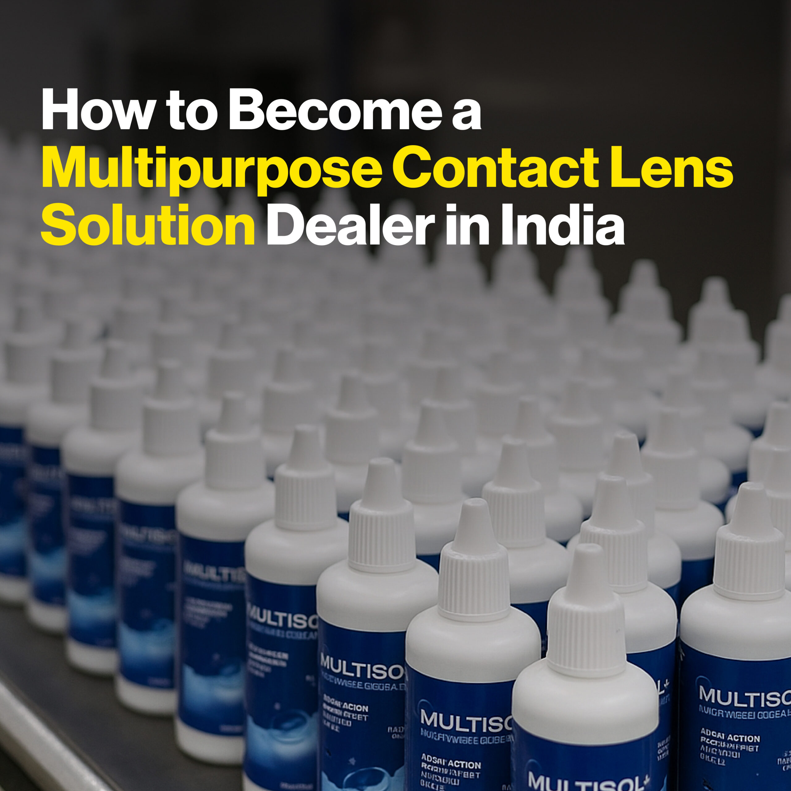 How to Become a Multipurpose Contact Lens Solution Dealer 2025